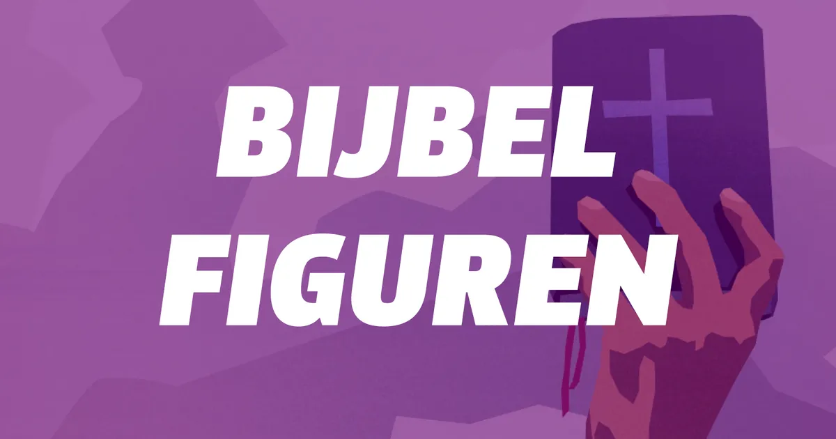Maak kennis met de personen en figuren uit de Bijbel - EO
